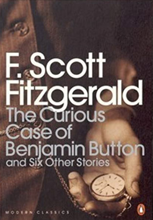 THE CURIOUS CASE OF BENJAMIN BUTTON AND SIX OTHER STORIES by F. Scott ...